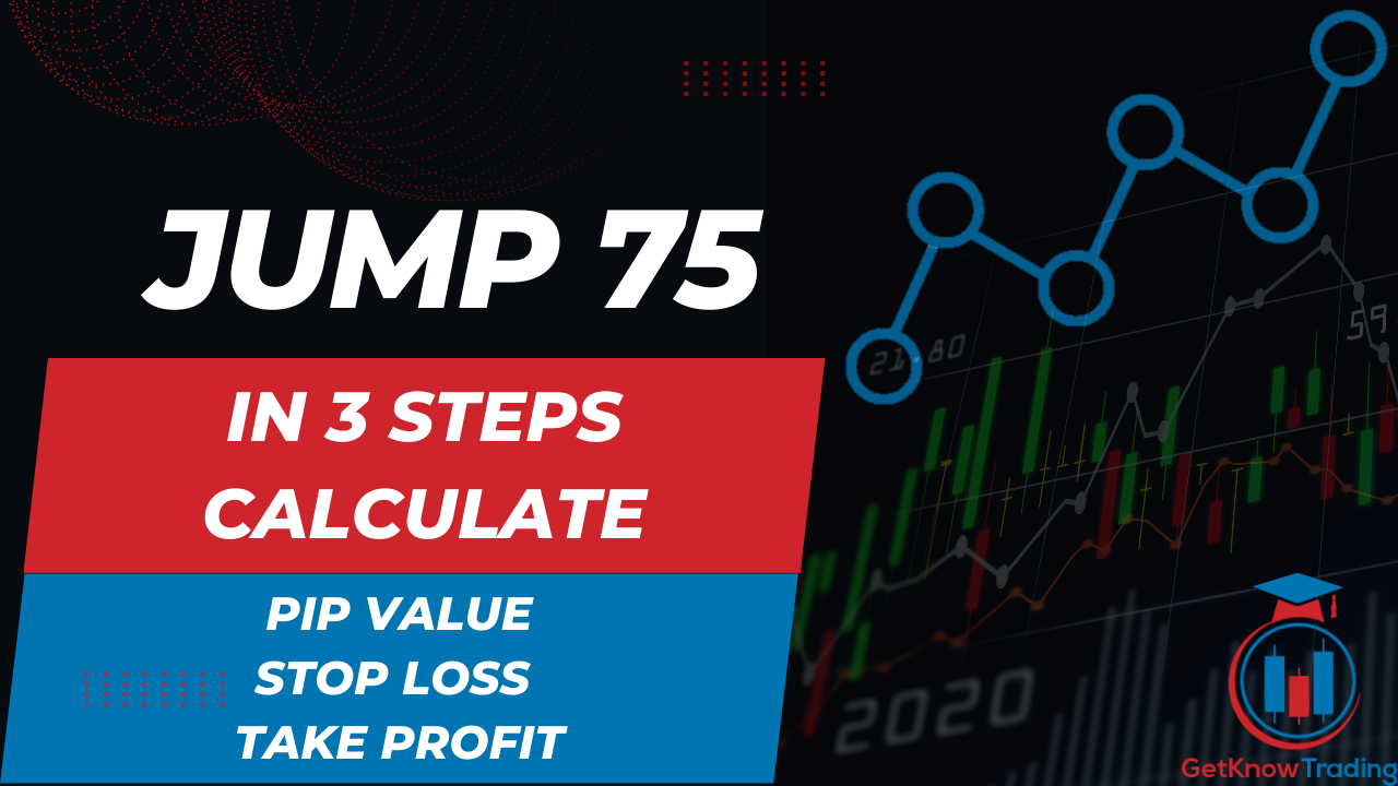 Jump 75 Index Pip Calculator - Example for You - Get Know Trading